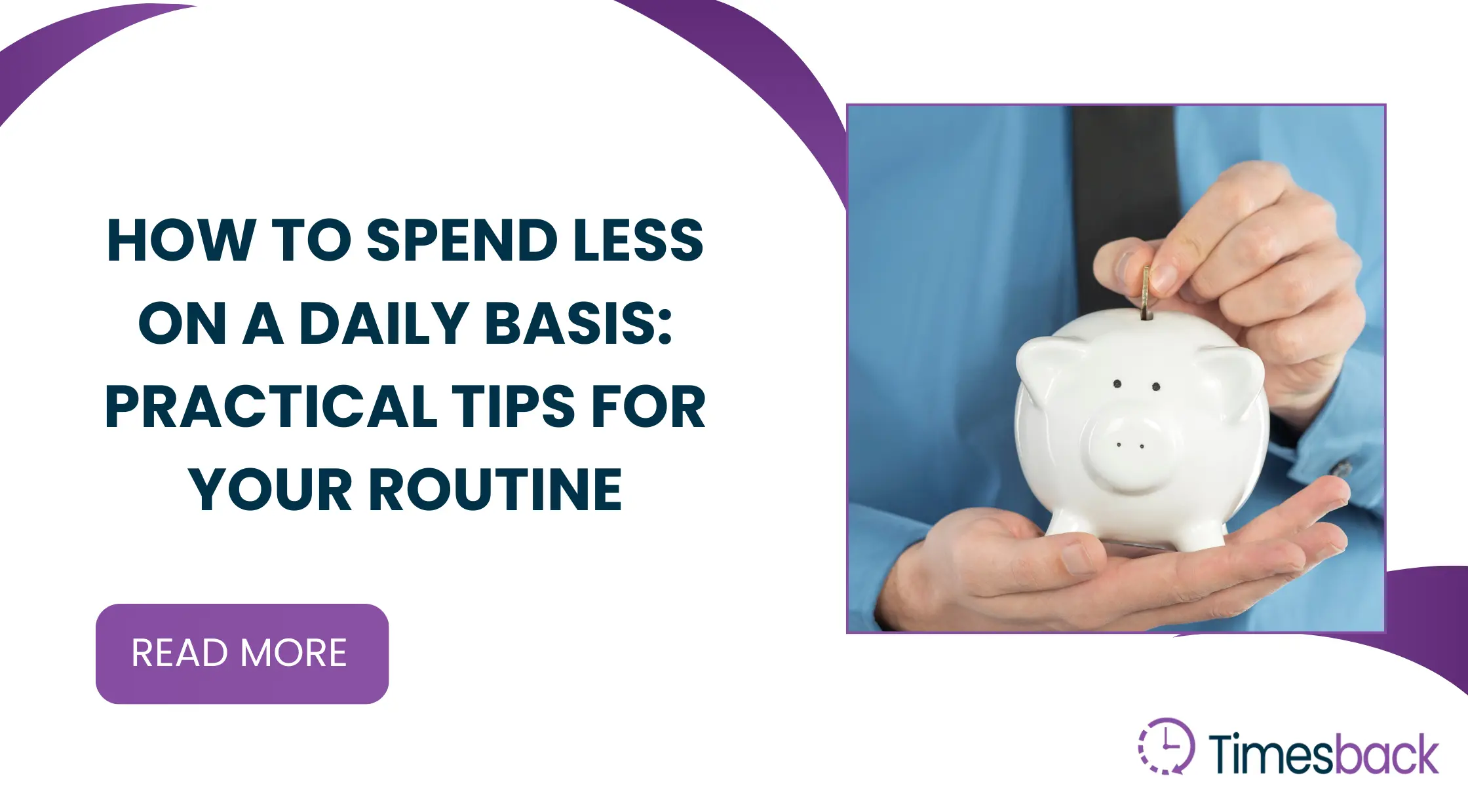 How to spend less on a daily basis: practical tips for your routine