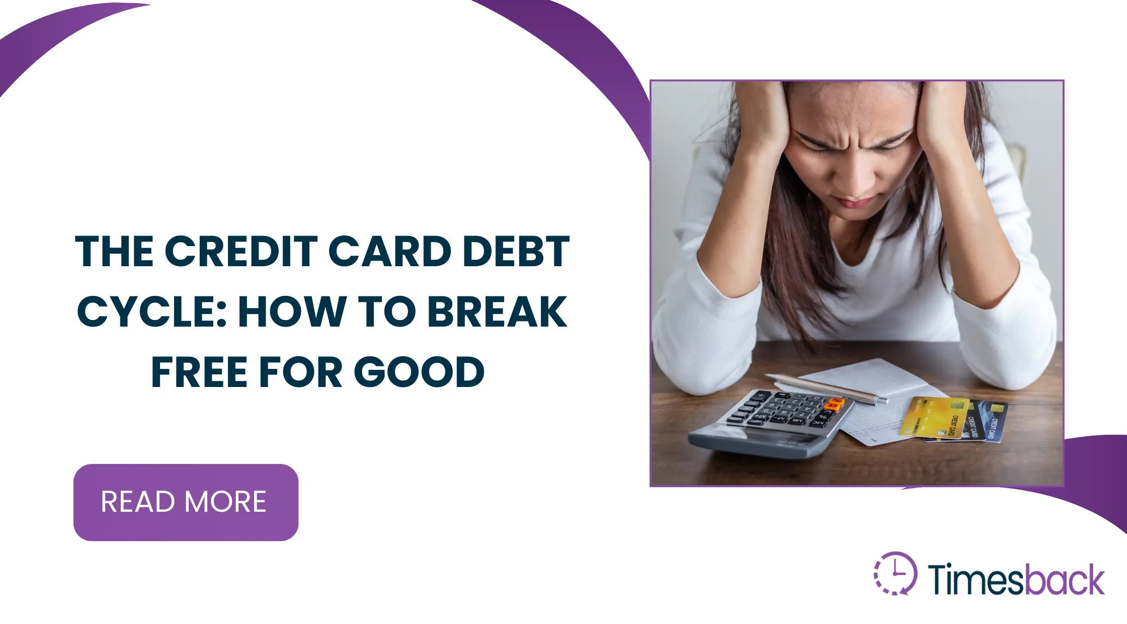 The Credit Card Debt Cycle: How to Break Free for Good